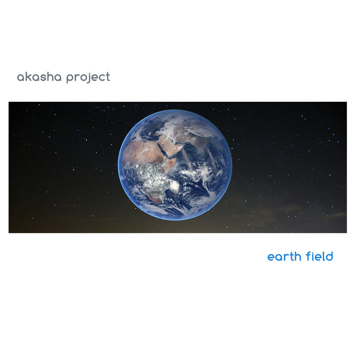 earth field | Akasha Project
