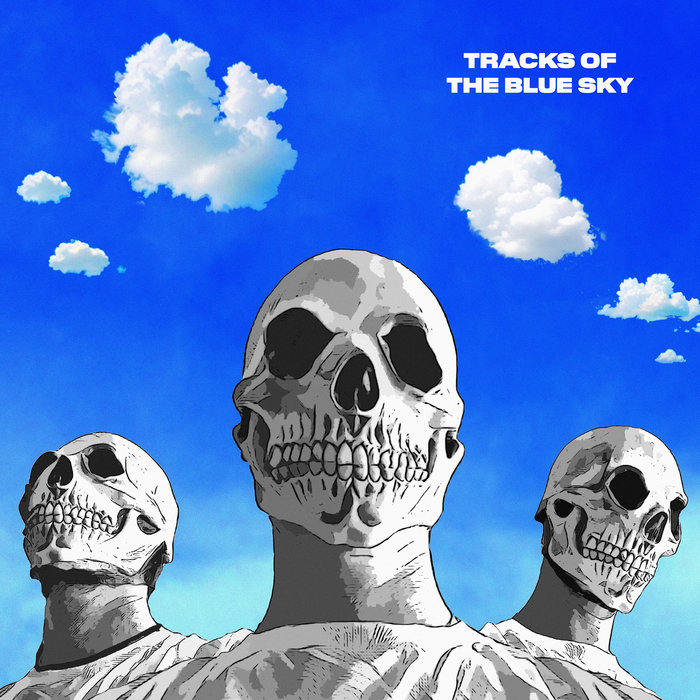Demm Deep ft Junes UB - Tracks of the Blue Sky | Demm Deep, Junes UB ...