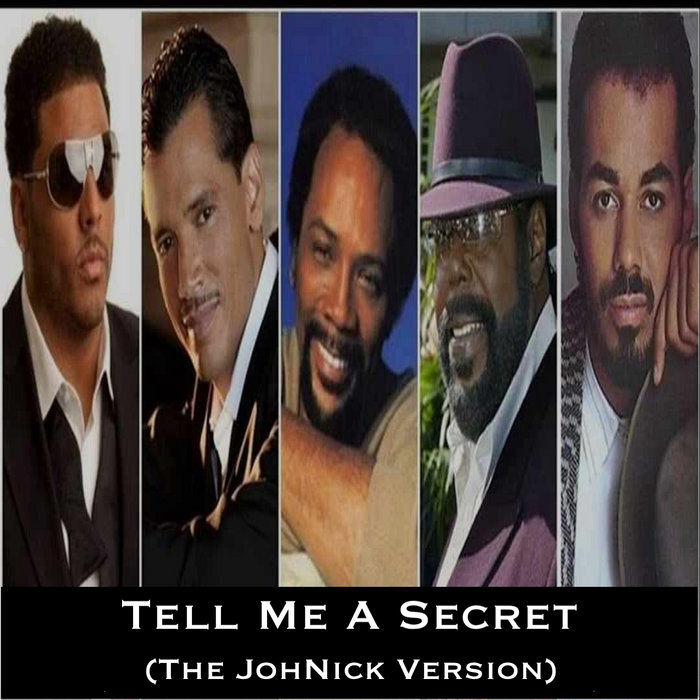 Tell Me A Secret (The JohNick Version) | JohNick