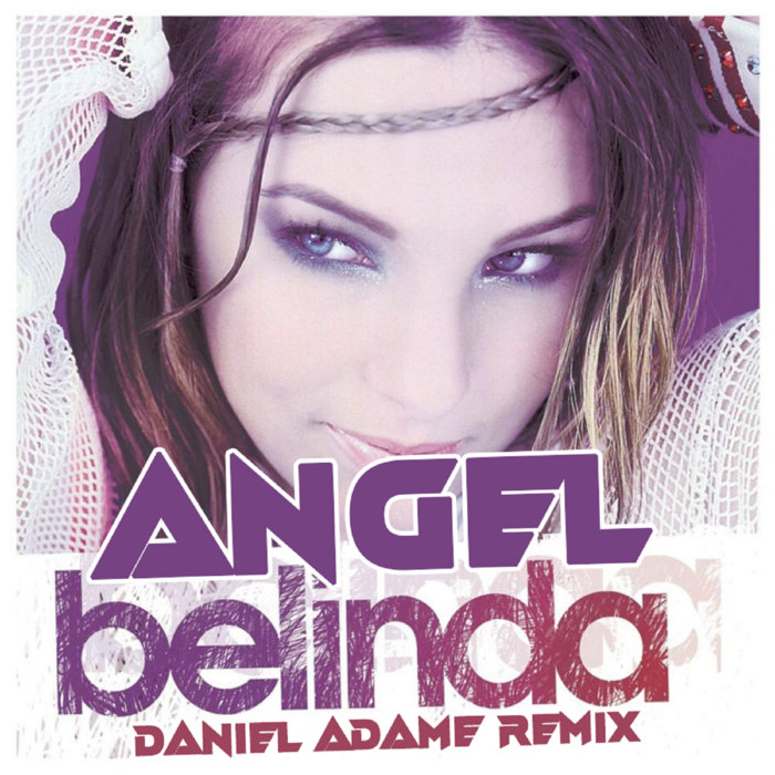Belinda - Ángel (Daniel Adame Remix) | Daniel Adame