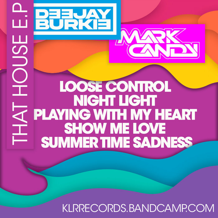 DeeJay Burkie & Mark Candy:That House E.P | KLR Records
