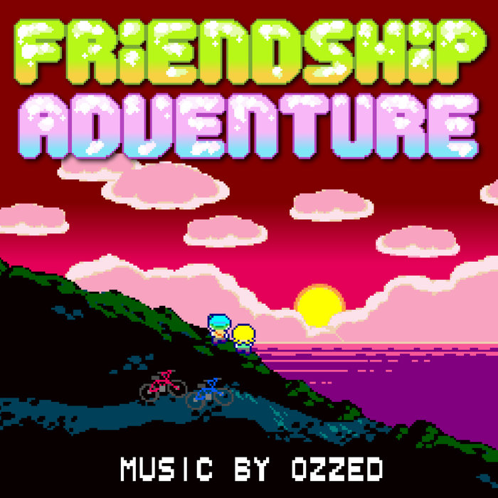 Friendship Adventure | Ozzed