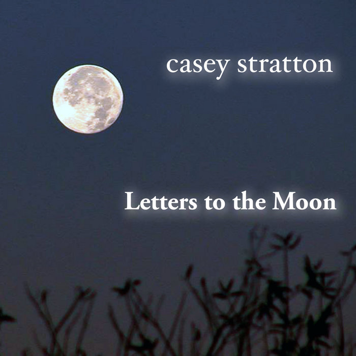 Letters to the Moon | Casey Stratton
