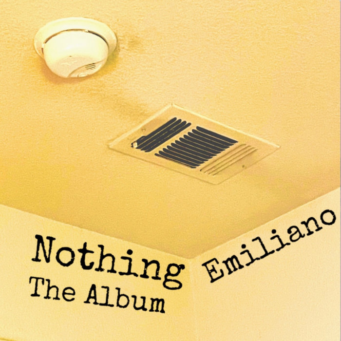Nothing, The Album | Emiliano