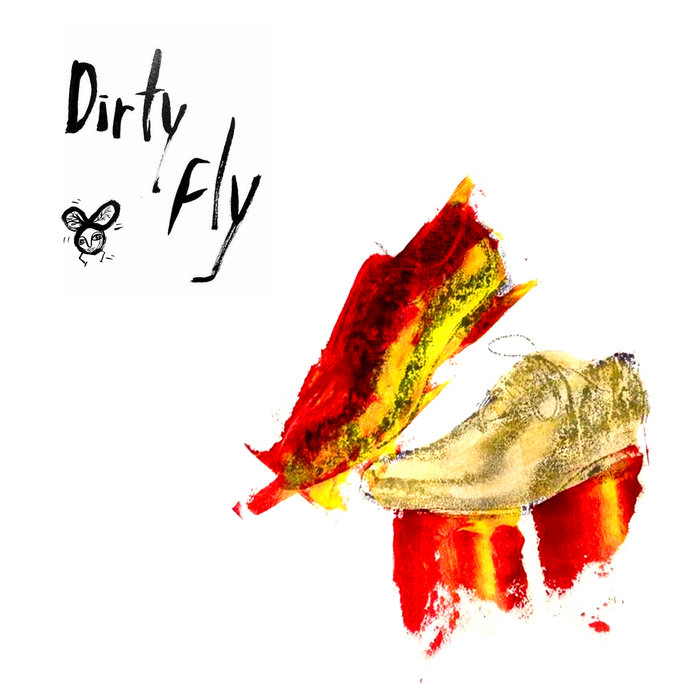 E.P- Dirty Fly | Dirty Fly