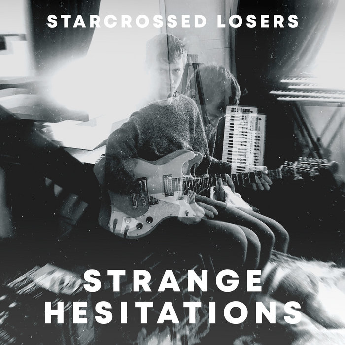 Strange Hesitations | Starcrossed Losers | Kyle Morgan