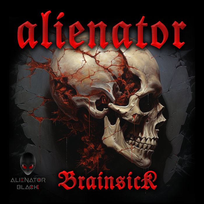 Brainsick | Alienator | Alienator Records