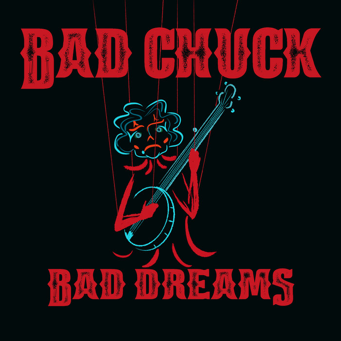 Bad Dreams | Bad Chuck