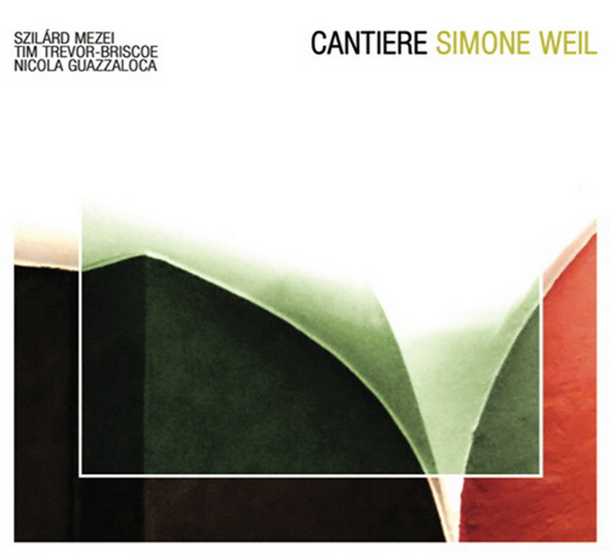 Cantiere Simone Weil (2016) | SZILÁRD MEZEI - TIM TREVOR-BRISCOE ...