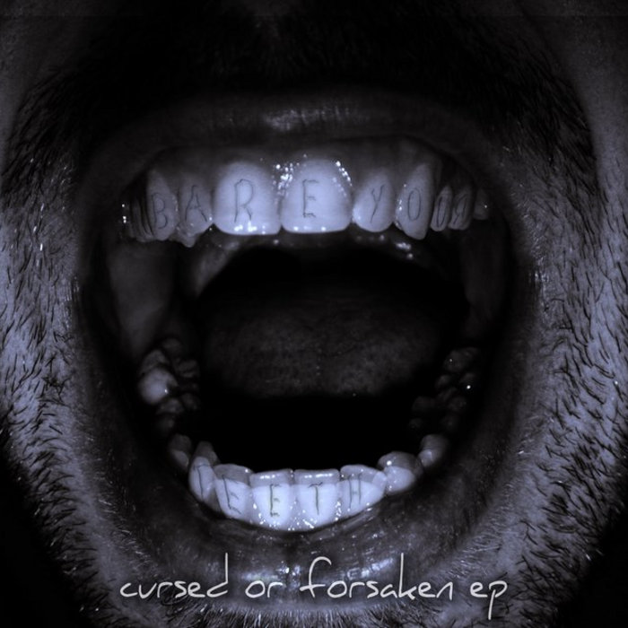 Cursed or Forsaken Demo | Bare Your Teeth