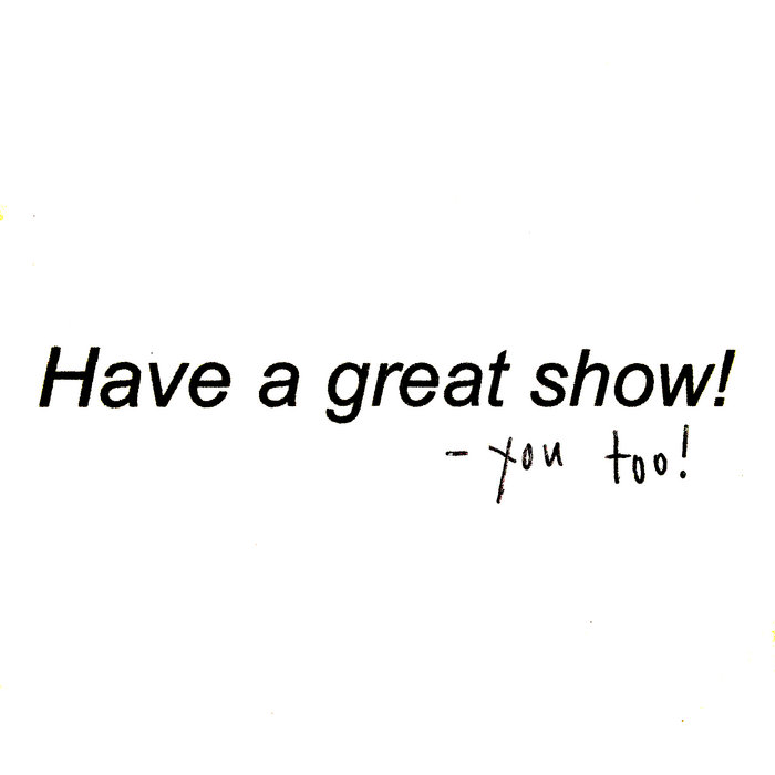 have a great show, you too | teevee.