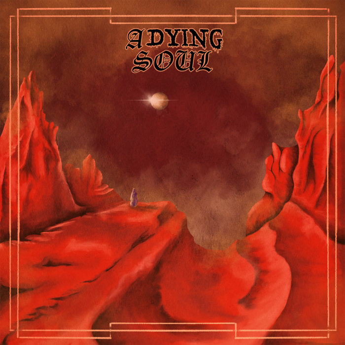 A Dying Soul | A Dying Soul
