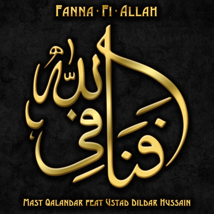 Mast Qalandar featuring Ustad Dildar Hussain | Fanna-Fi-Allah Sufi Qawwali