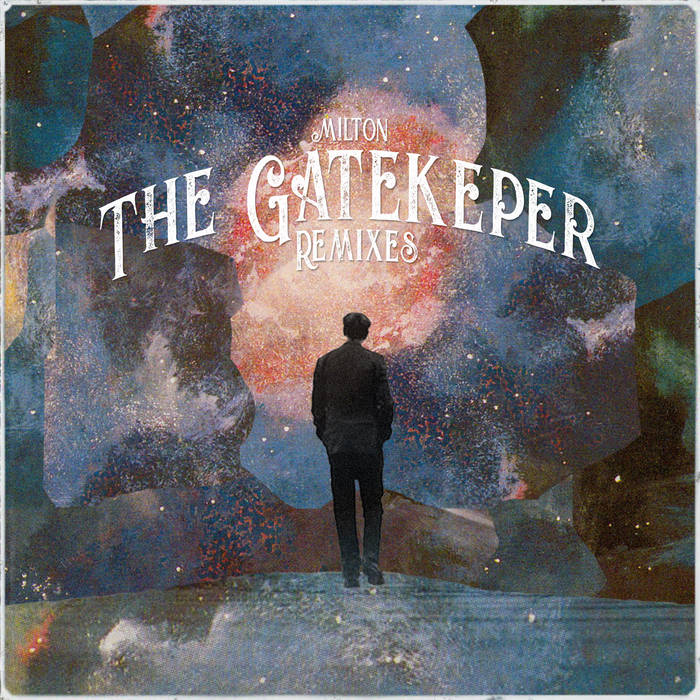 The Gatekeeper Remixes | Various Artists | Milton
