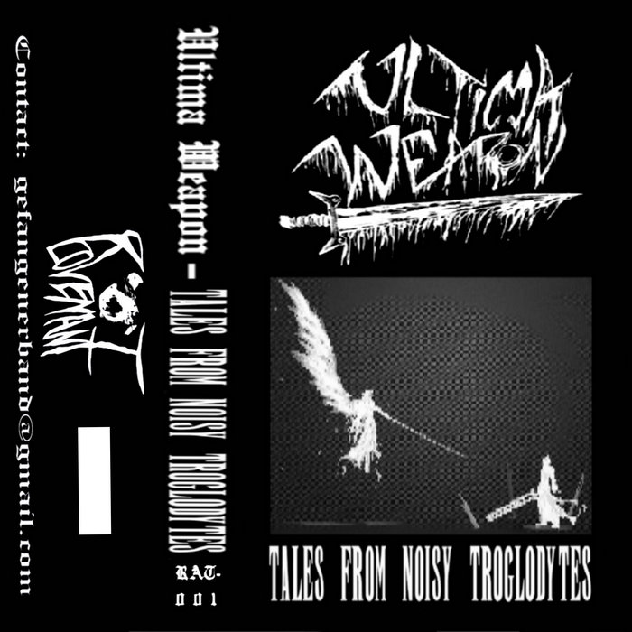 RAT-001 - Ultima Weapon - Tales from Noisy Troglodytes | Rat Covenant