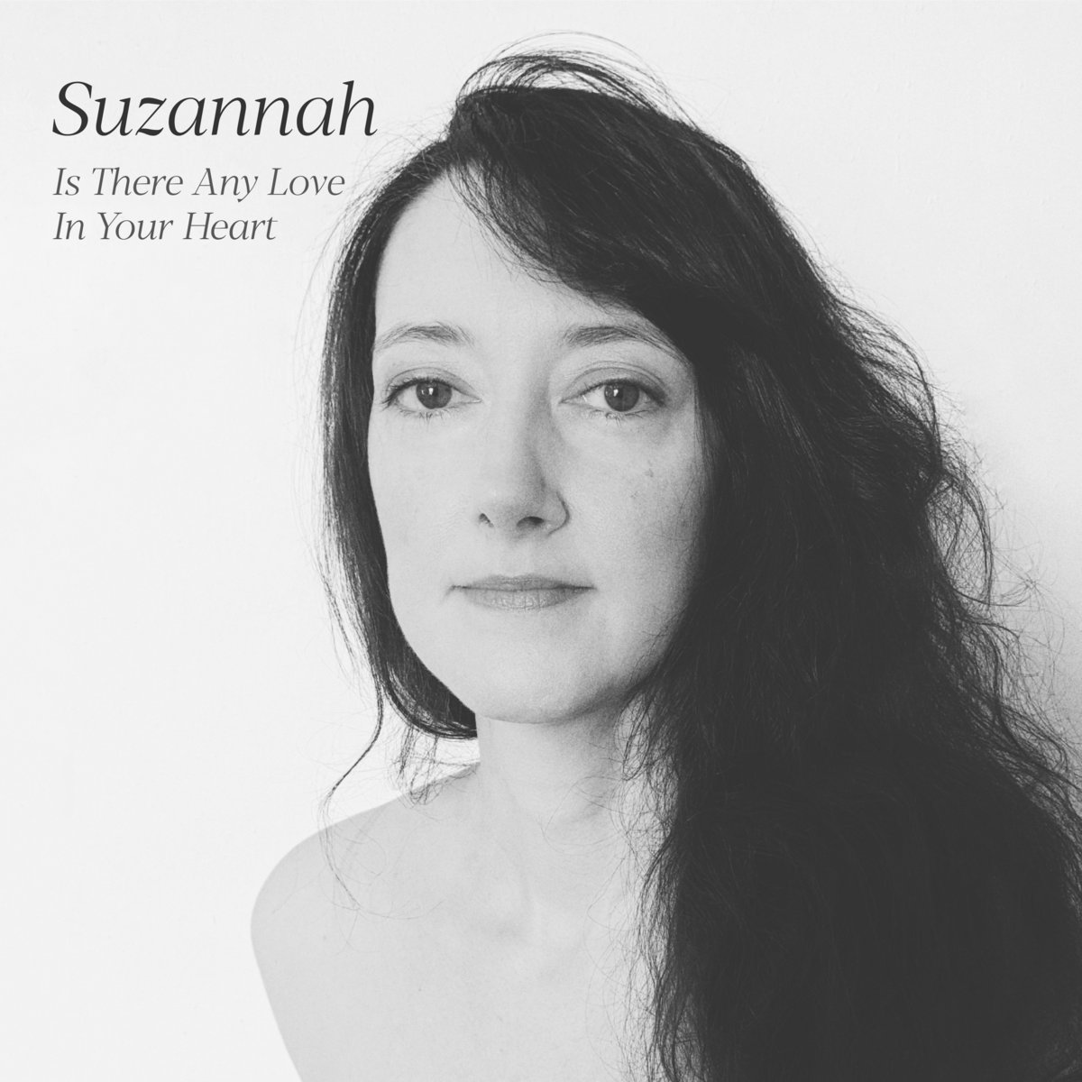 Is There Any Love In Your Heart | Suzannah