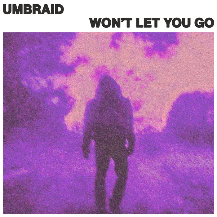 WON'T LET YOU GO | UMBRAID | NEOTRANCE