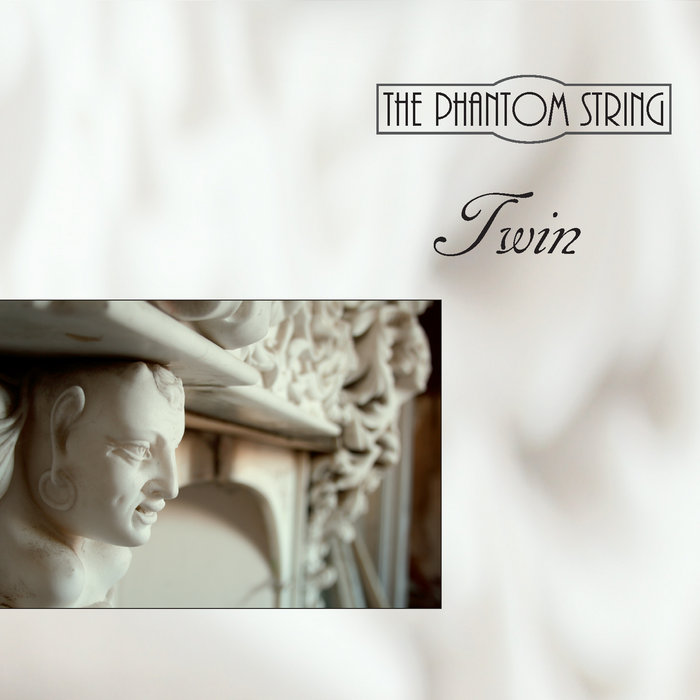 Twin | The Phantom String