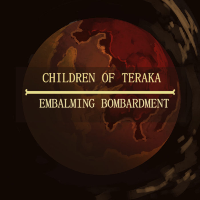 TERAKA-Embalming Bombardment | RadicalPollyanna