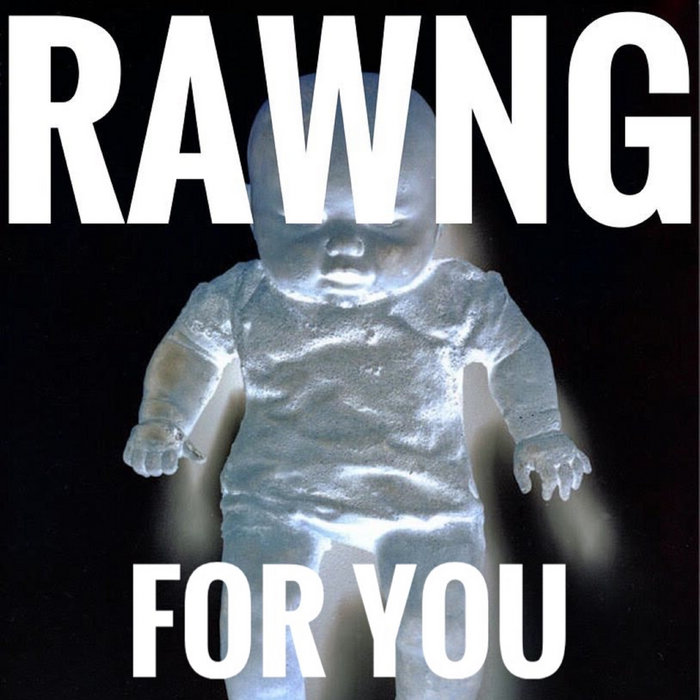 For You | RAWNG
