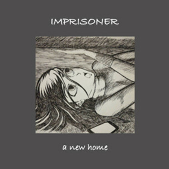 A New Home | Imprisoner