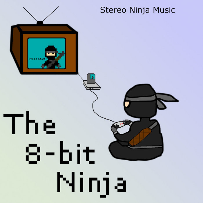 The 8-bit Ninja | Stereo Ninja Music