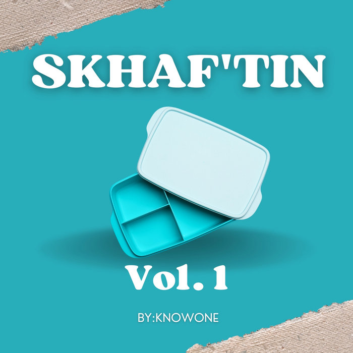 Skhaf'tin Vol. 1 | KnowOne
