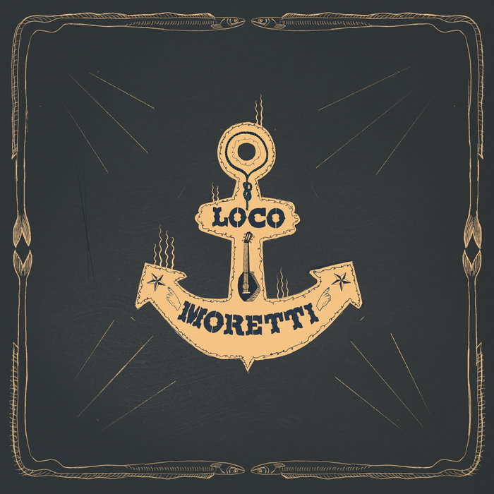 El Ancla (L.P) | LOCO MORETTI | Loco Moretti
