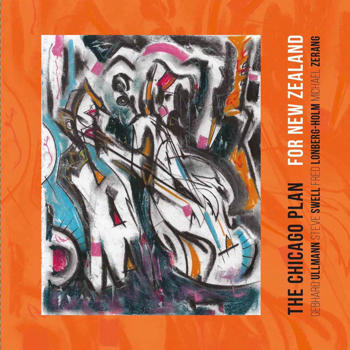 For New Zealand | The Chicago Plan w. Steve Swell, Gebhard Ullmann ...