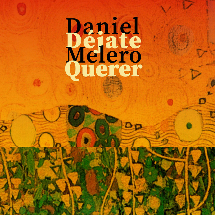 Déjate Querer | Daniel Melero