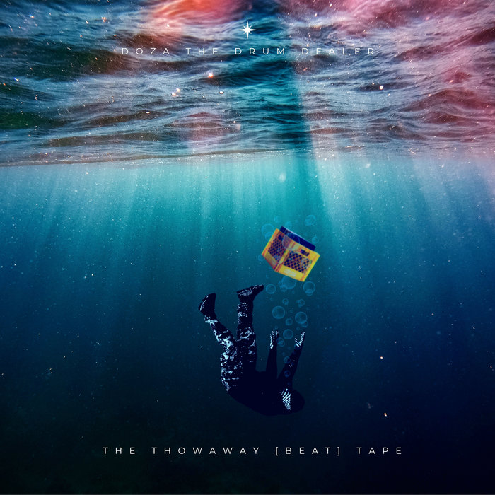 The Throaway Beat Tape | DOZA THE DRUM DEALER