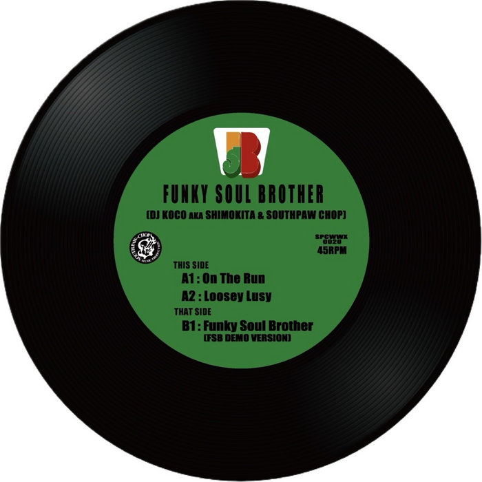 FUNKY SOUL BROTHER (DJ KOCO AKA SHIMOKITA & SOUTHPAW CHOP) | FUNKY SOUL ...