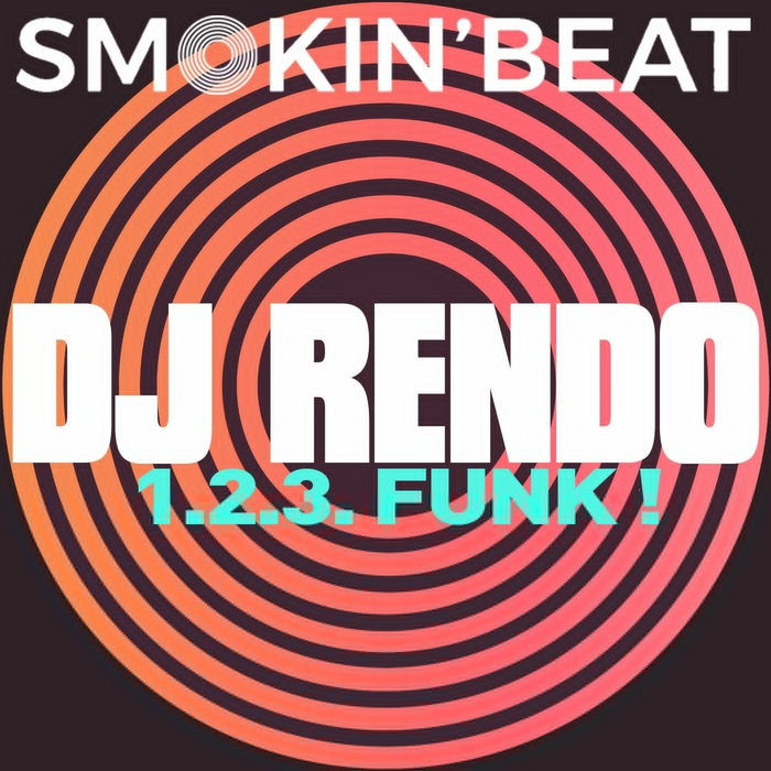 1. 2. 3. Funk ! | DJ Rendo