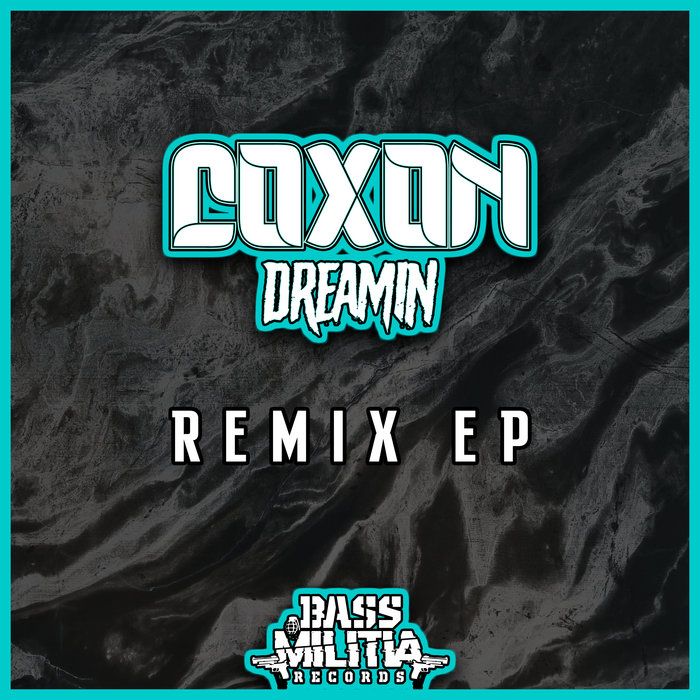 Dreamin (Remix EP) | Various Artists | Bass Militia Records