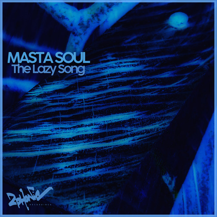 The Lazy Song | Masta Soul | Manuel Costela/Bucketround/2phonic Recordings