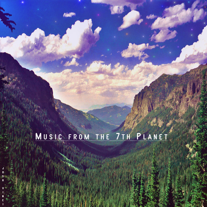 Music from the 7th Planet | Josh Vinci