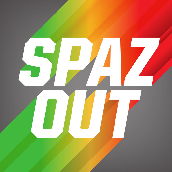 SPAZ OUT | Mr. Spastic