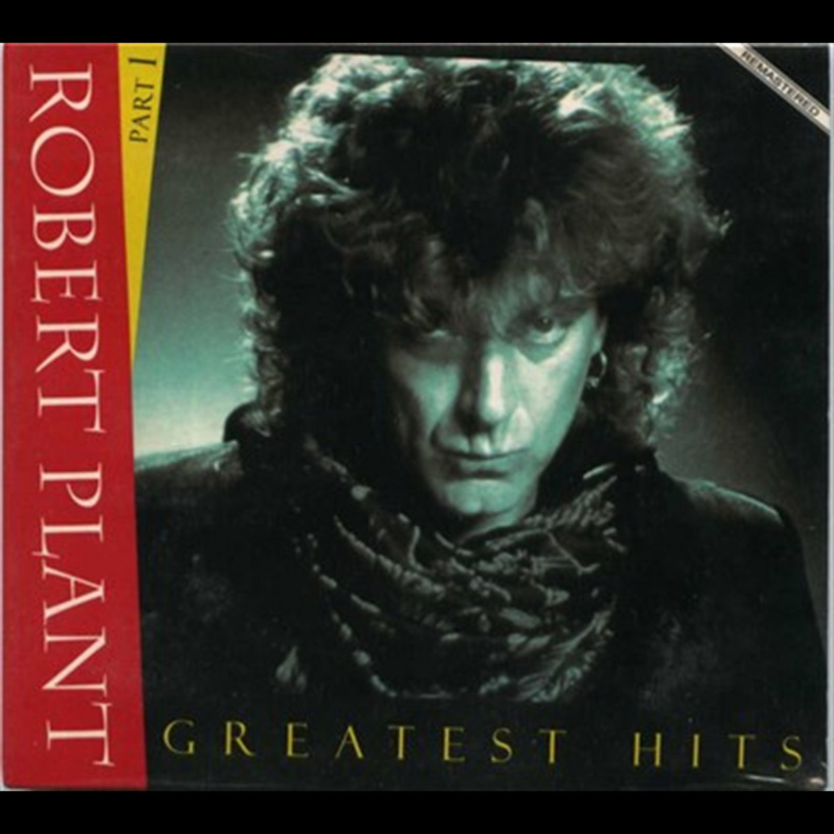 Greatest Hits Part 1 | Robert Plant