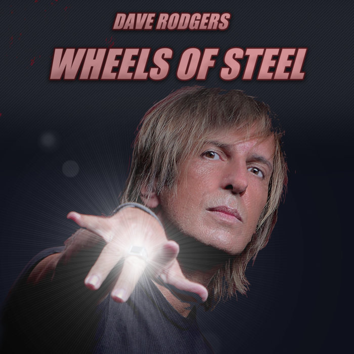 Wheels of Steel Extra Versions | Dave Rodgers | Dave Rodgers Music