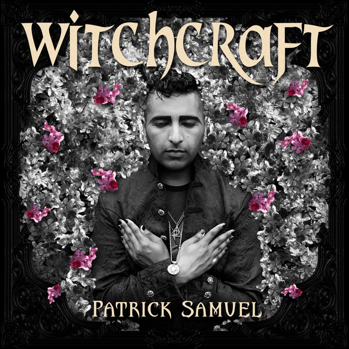 Witchcraft | Patrick Samuel