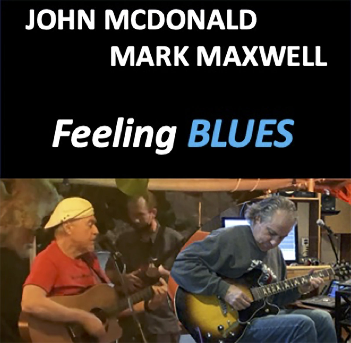 Feeling BLUES | John McDonald & Mark Maxwell | John McDonald