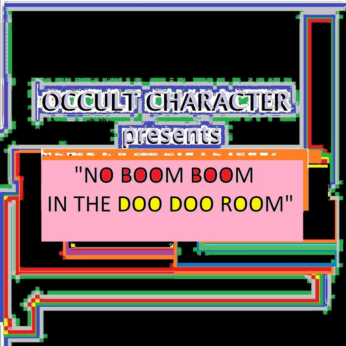 No Boom Boom In The Doo Doo Room | Occult Character