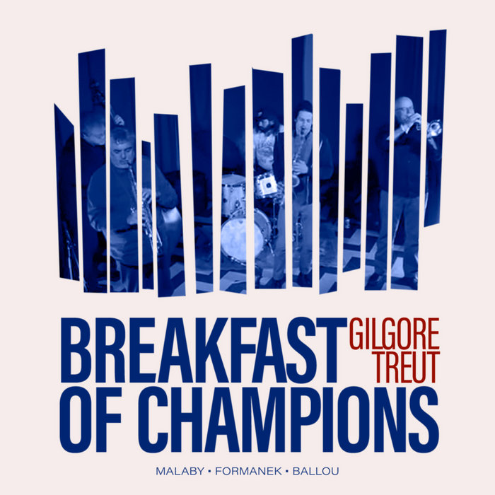 Gilgore/Treut's Breakfast Of Champions | Gilgore / Treut | D.Treut