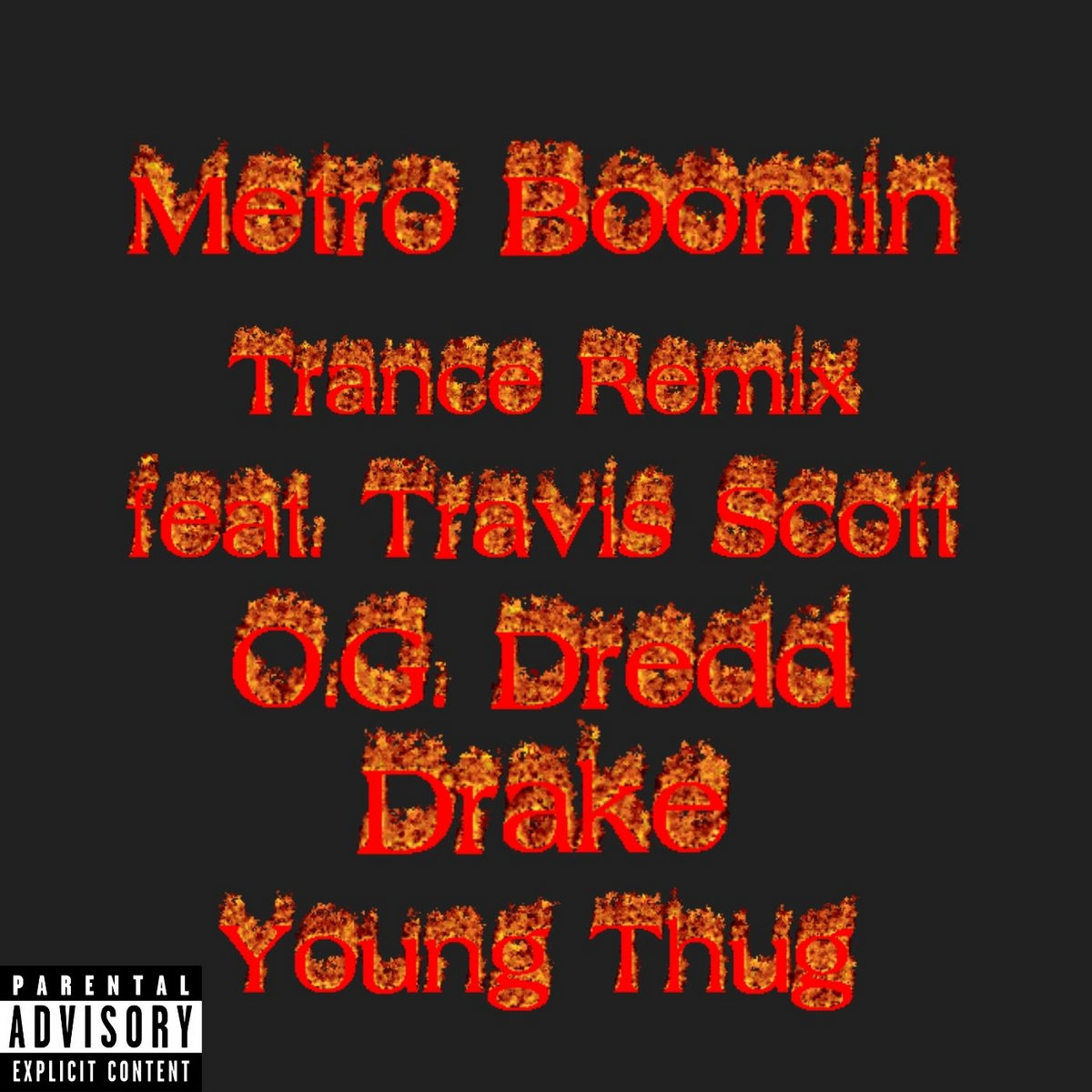 Trance Remix (Metro Boomin feat. Travis Scott, O.G. Dredd, Drake ...