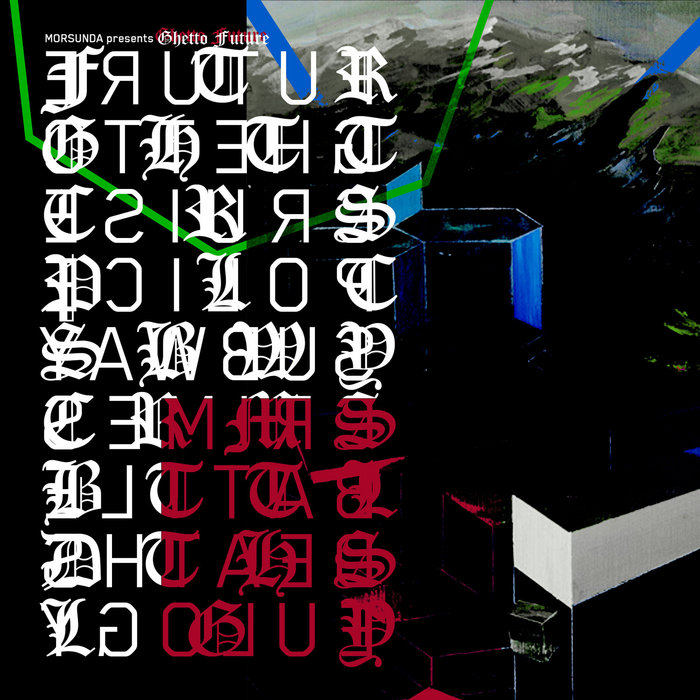 Ghetto Future | Morsunda