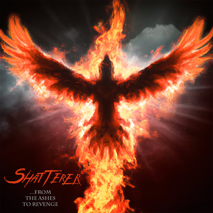 ...From The Ashes to Revenge | Shatterer