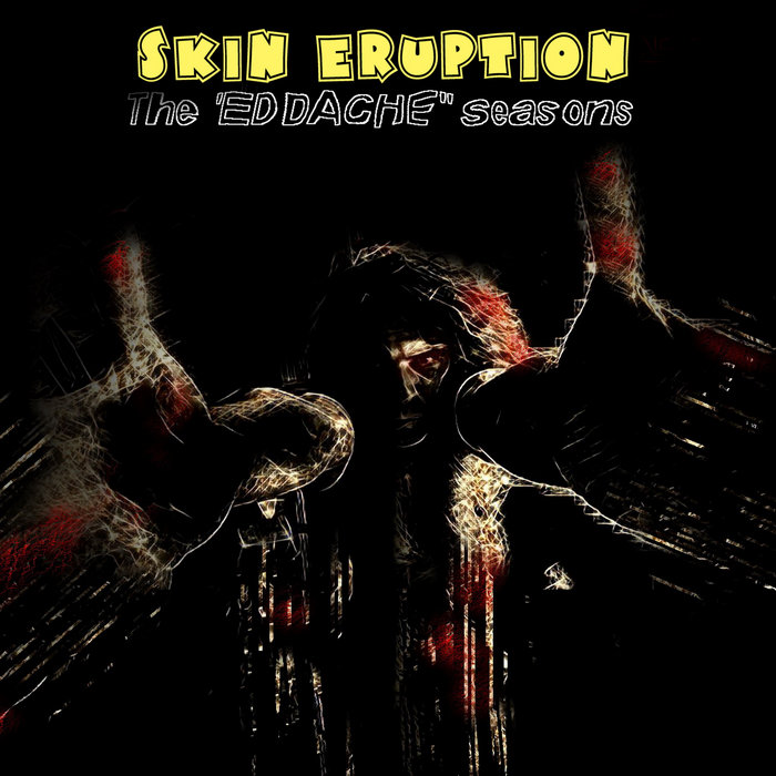 The "EDDACHE" seasons 1999-2005 CD2 | Skin Eruption | Βαρναβας (Varnavas)