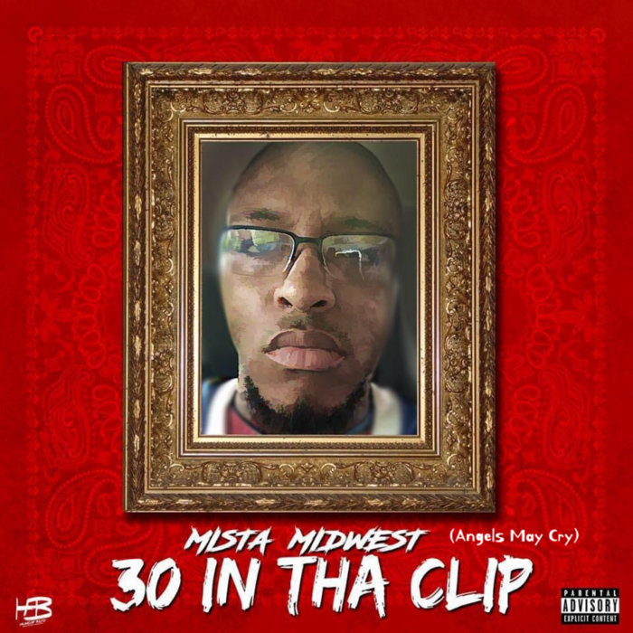 30 In Tha Clip (AMC) | Mista Midwest
