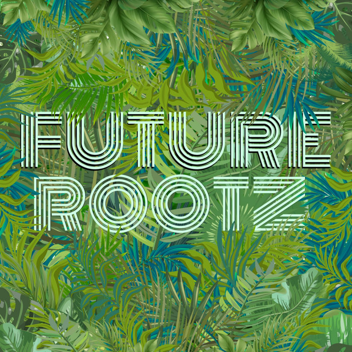 Future Rootz Vol. 2 | Future Rootz Vol. 2 | Future Rootz
