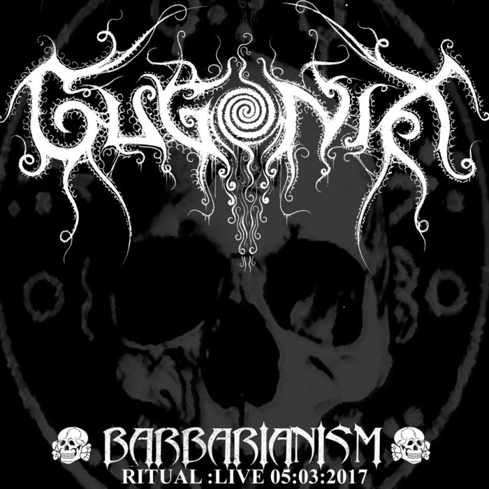 Barbarianism : Ritual Live 05-03-2017 | Gugonix